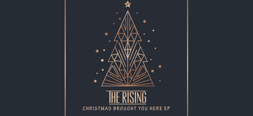 The Rising – Christmas Brought You Here – Review – Building Our Own ...