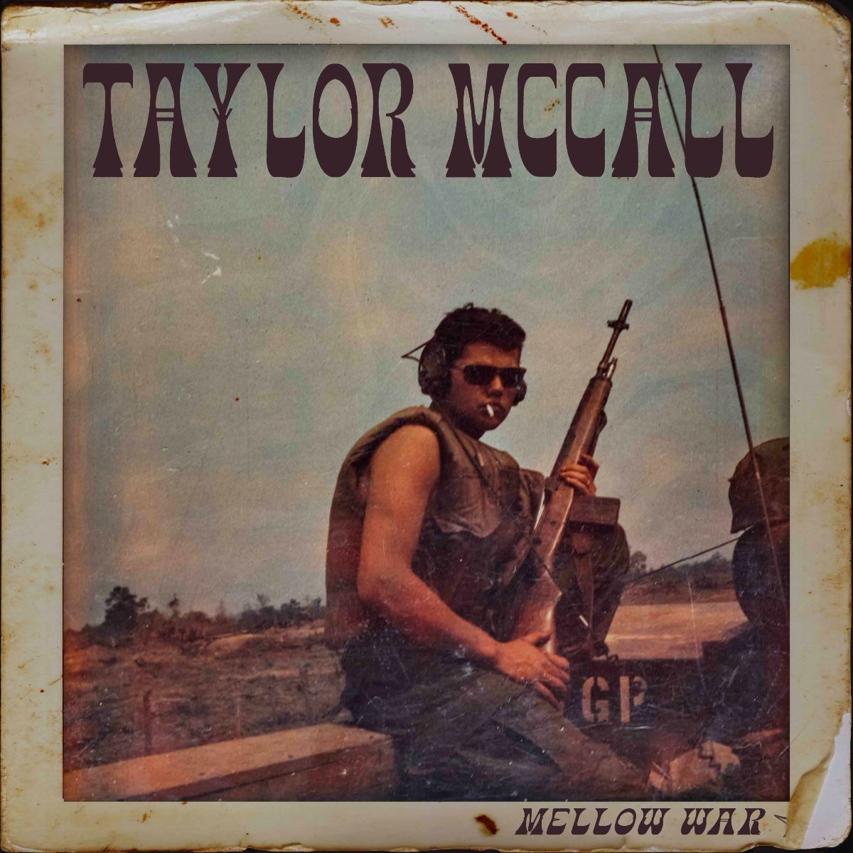 Taylor McCall – Mellow War – Album Review – Building Our Own Nashville