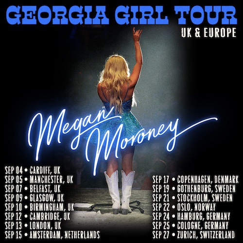 MEGAN MORONEY BRINGS THE GEORGIA GIRL TOUR TO THE UK & EUROPE IN SEPTEMBER – Building Our Own ...